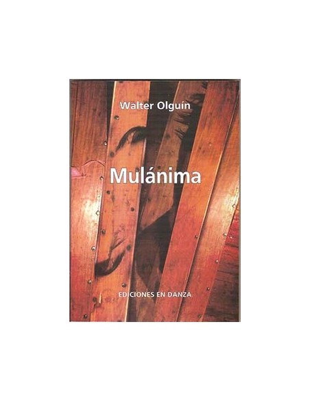 Mulánima, de Olguín, Walter Eduardo - Colección En Danza